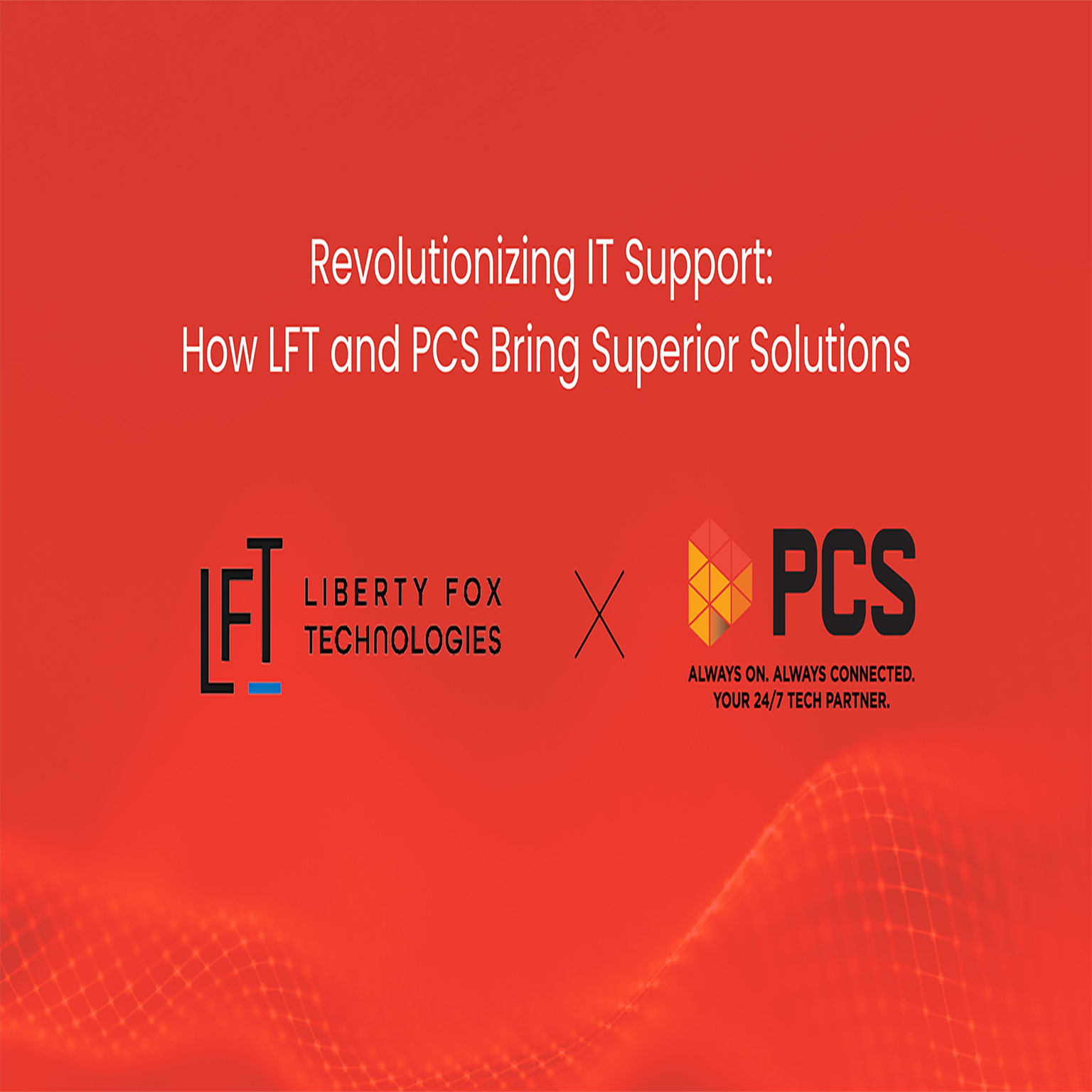 Revolutionizing IT Support: How Liberty Fox Technologies and PCS Bring Superior Solutions